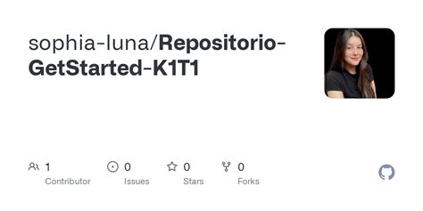 Github Sophia Lunarepositorio Getstarted K1t1