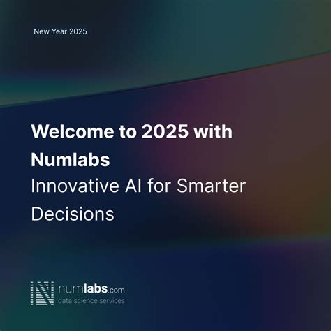 Numlabs Data Science Services On Linkedin Numlabs Newyear2025 Ai