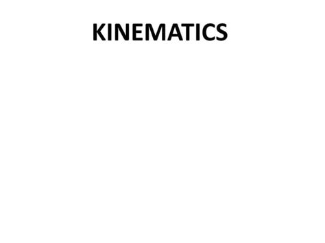 Kinematics Pptx Physics Science