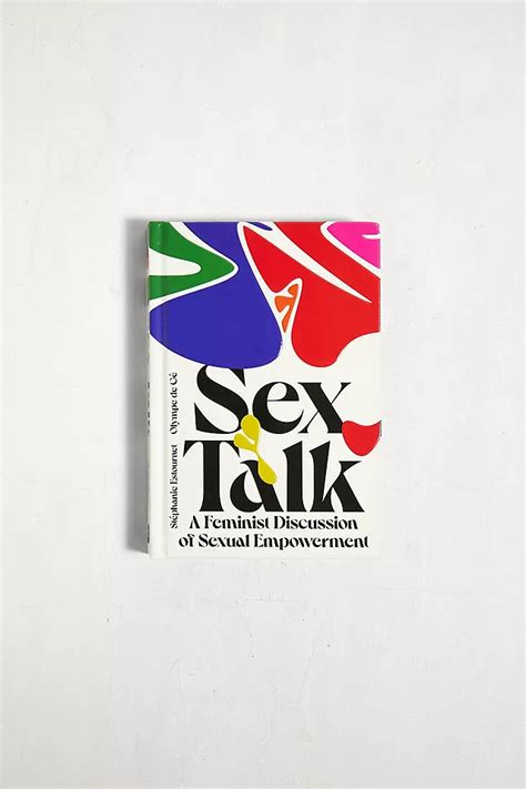 Sex Talk Una Discusión Feminista Sobre El Empoderamiento Sexual Por Olympe De G Urban