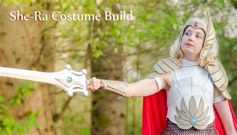 She Ra Costume Build Punished Props