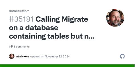 Calling Migrate On A Database Containing Tables But No History Throws · Issue 35181 · Dotnet