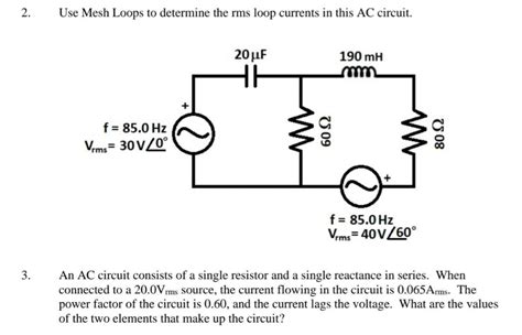 Solved 2 Use Mesh Loops To Determine The Rms Loop Currents