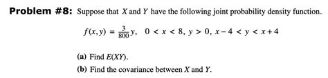Solved Problem 8 Suppose That X And Y Have The Following Joint