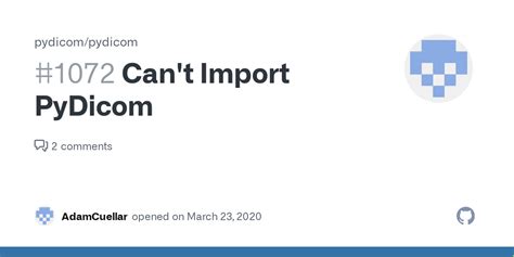 can t import pydicom · issue 1072 · pydicom pydicom · github