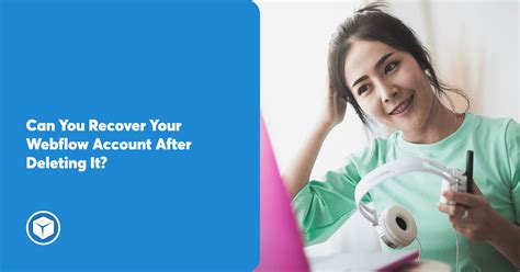 Recovering Webflow Account After Deletion Chillybin