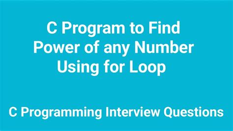 C Program To Find Power Of Any Number Using For Loop C Programming