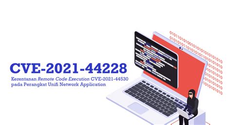 Cve 2021 44228 Kerentanan Remote Code Execution Cve 2021 44530
