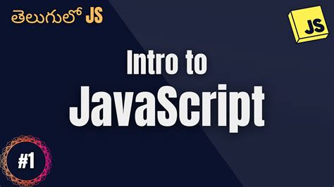 Intro To Javascript Js For Beginners In Telugu 1 Codingintelugu