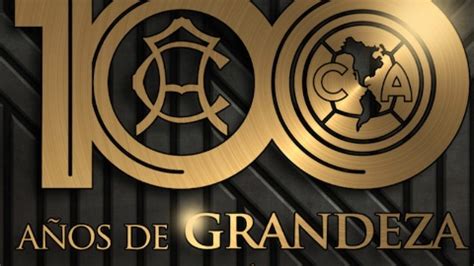 América 100 Años De Jugar El Mejor Futbol