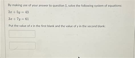 Solved By Making Use Of Your Answer To Question 1 ﻿solve