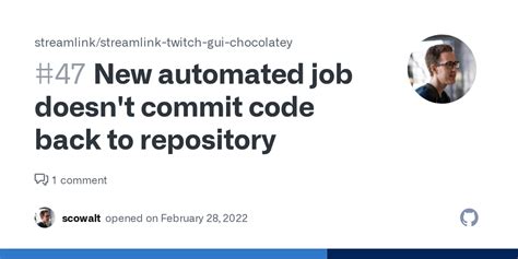 New Automated Job Doesn T Commit Code Back To Repository Issue Streamlink Streamlink