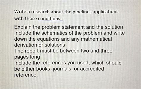 Solved Write A Research About The Pipelines Applications
