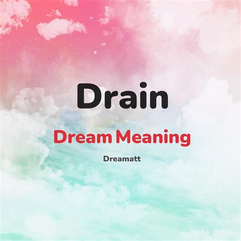 Drain Dream Meaning And Online Interpreter Dreams About Drain