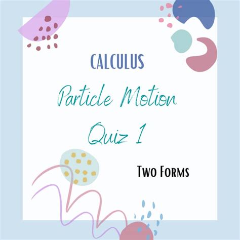 Calculus Particle Motion Quiz 1 Answer Key By Mrsclouse Tpt