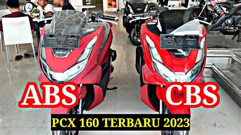 Perbedaan Pcx Cbs Dengan Pcx Abs Tahun 2023 Terbaru Warna Merah Youtube