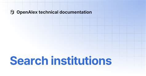 Search Institutions Openalex Technical Documentation