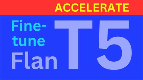 hf accelerate to fine tune my flan t5 llm on free colab nb tutorial youtube