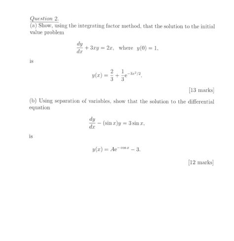 Solved Question 2 A Show Using The Integrating Factor
