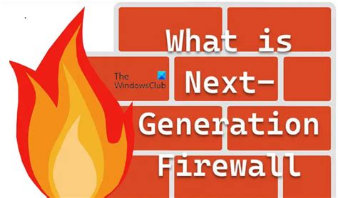 What Is Next Generation Firewall Ngfw
