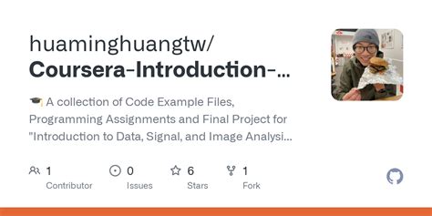 Github Huaminghuangtwcoursera Introduction To Data Signal And Image