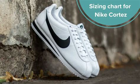 Nike Cortez Sizing Guide How To Choose The Perfect Fit Shoes Matrix
