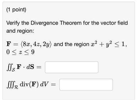 Solved Verify The Divergence Theorem For The Vector Field Chegg