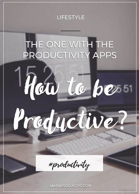 What Producitivity Apps Should You Be Trying Now Mariaisquixotic