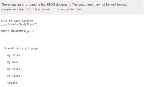 Unexpected Token S Skip To Ma Is Not Valid Json When Create Site In Sharepoint