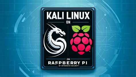 setting up kali linux on raspberry pi a comprehensive guide sunfounder