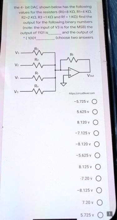 Solved The 4 Bit Dac Shown Below Has The Following Values For The