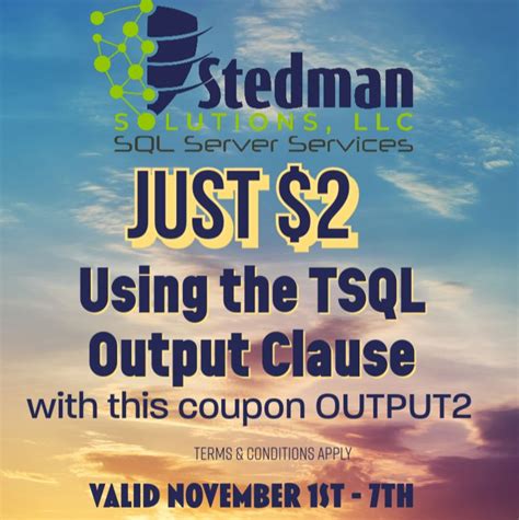 Stedman Solutions Llc On Linkedin Mastering The Tsql Output Clause Exclusive Offer Steve