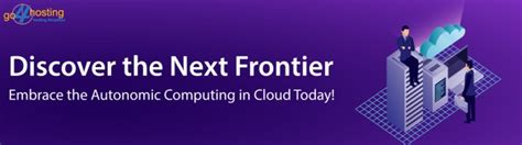 Leveraging Autonomic Computing In Cloud Driving Agility And Efficiency