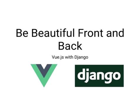 我如何使用 Django Vuejs 快速构建项目 知乎