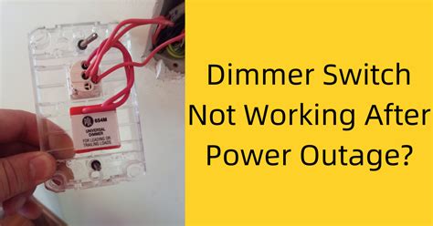 Dimmer Switch Not Working After Power Outage 2 Likely Causes We Fix