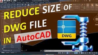 Reduce Size Of DWG File In AutoCAD Optimize Your Drawin Doovi
