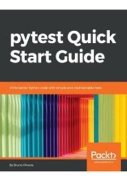 Pytest Quick Start Guide Write Better Python Code With Simple And Maintainable Tests ScanLibs