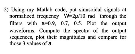 Solved 2 Using My Matlab Code Put Sinusoidal Signals At