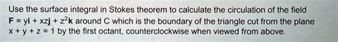 Solved Use The Surface Integral In Stokes Theorem To Calculate The