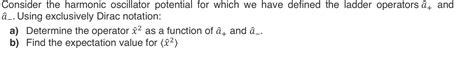 Solved Consider The Harmonic Oscillator Potential For Which Chegg Com