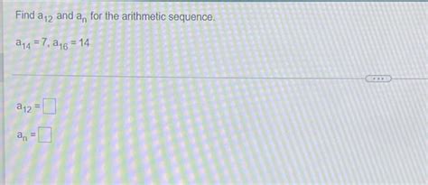 Solved Find A 12 And An For The Arithmetic Sequence A14