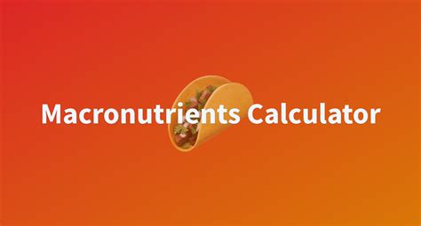 Macronutrients Calculator A Hugging Face Space By Marikokeshi