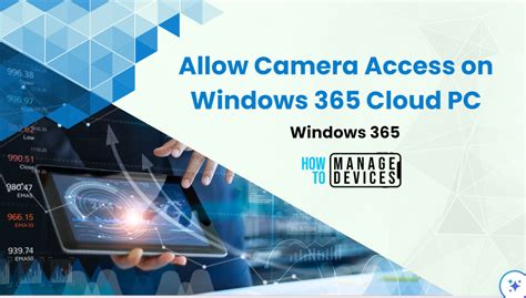 Allow Camera Access On Windows 365 Cloud Pc Htmd Blog