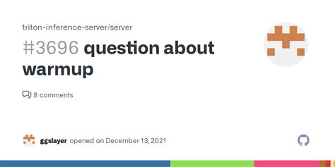 Question About Warmup · Issue 3696 · Triton Inference Serverserver