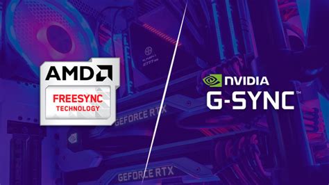 Amd Freesync Vs Nvidia G Sync Vs Vsync How They Work And What Are The