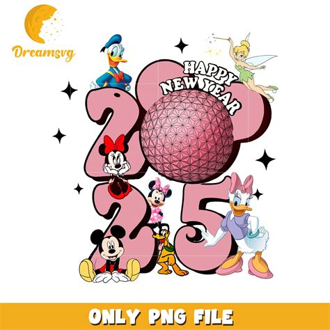 Happy New Year 2025 Disney Characters Png Design File Dreamsvg Store