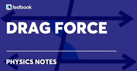 Drag Force Know Definition Equation Types Examples And Faqs