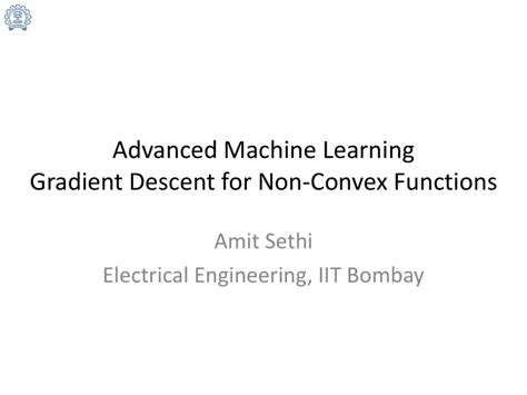 Ppt Advanced Machine Learning Gradient Descent For Non Convex Functions Powerpoint