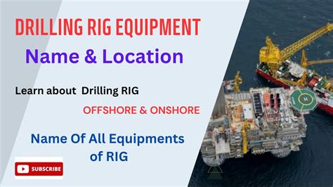 Rig Equipments Name And Their Locations Offshore Rig Safety Officer