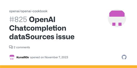 Openai Chatcompletion Datasources Issue · Issue 825 · Openaiopenai Cookbook · Github